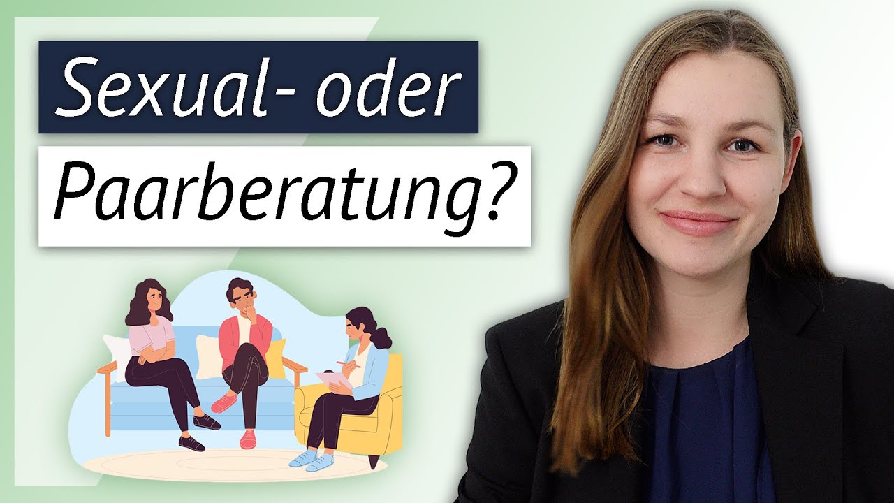 Paar Oder Sexualberatung Was Passt Besser Youtube 5985