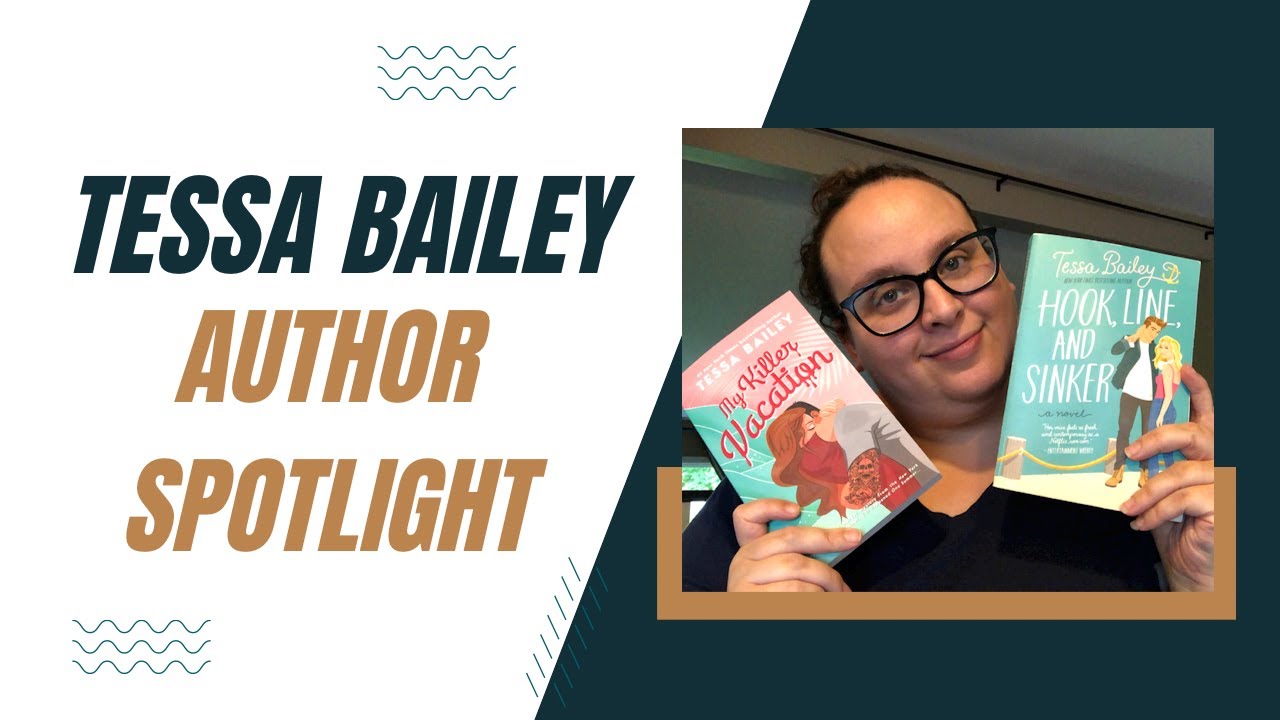 Tessa Bailey Author Spotlight | Reading Tessa Bailey Books For The ...