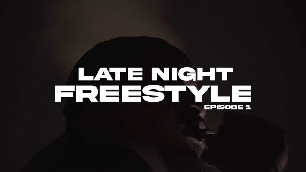 “LATE NIGHT FREESTYLE SERIES 1🦉”‼️ - YouTube
