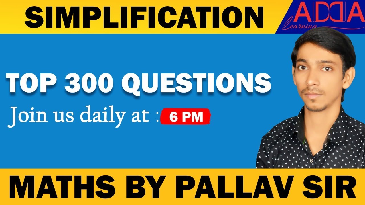Top 300 Simplification Questions || PART:- 1 || Short Tricks By Pallav ...