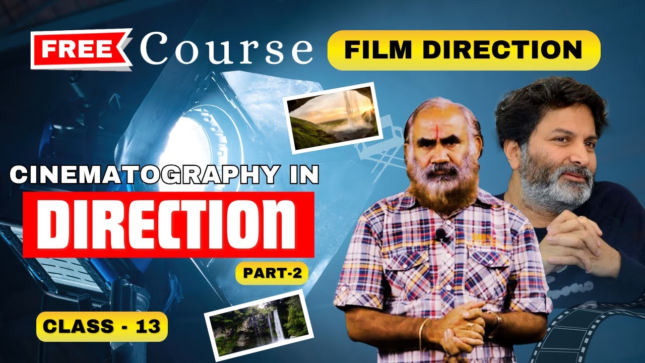 Class 13 l Direction cinematography Part 2 l Film Direction Course l ...