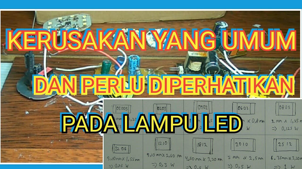 KERUSAKAN UMUM LAMPU LED YANG PERLU DIPERHATIKAN - YouTube