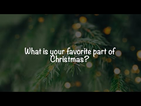 What's Your Favorite Part of Christmas - YouTube