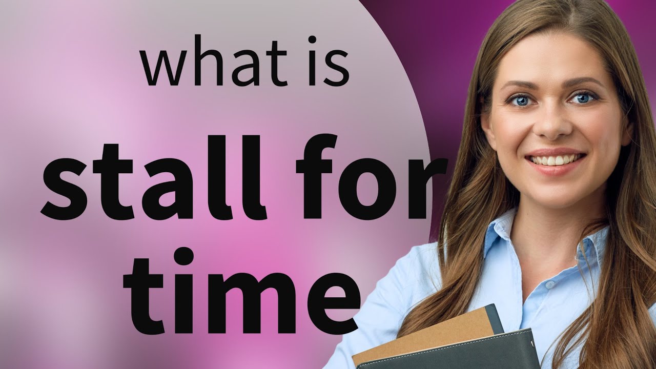 English Idioms Explained: "Stall for Time" - YouTube