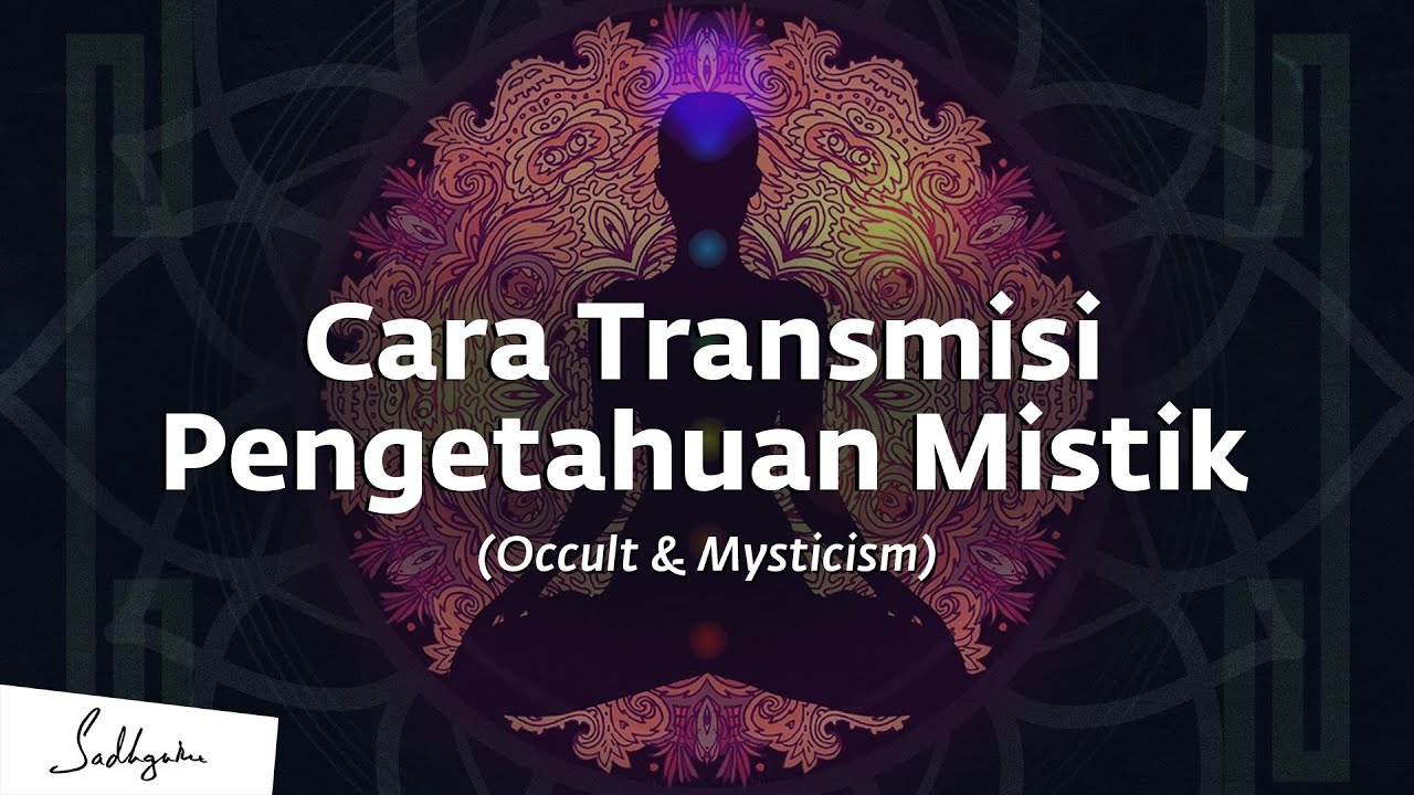 Cara Guru Mentransmisikan Pengetahuan Mistik Kepada Para Muridnya ...