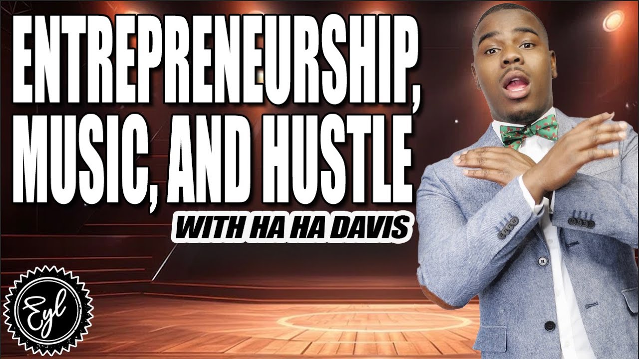Entrepreneurship, Music, and Hustle: A Conversation with HaHa Davis ...