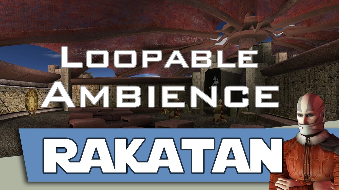 Rakatan Settlement - Star Wars: Knights of the Old Republic Ambience ...