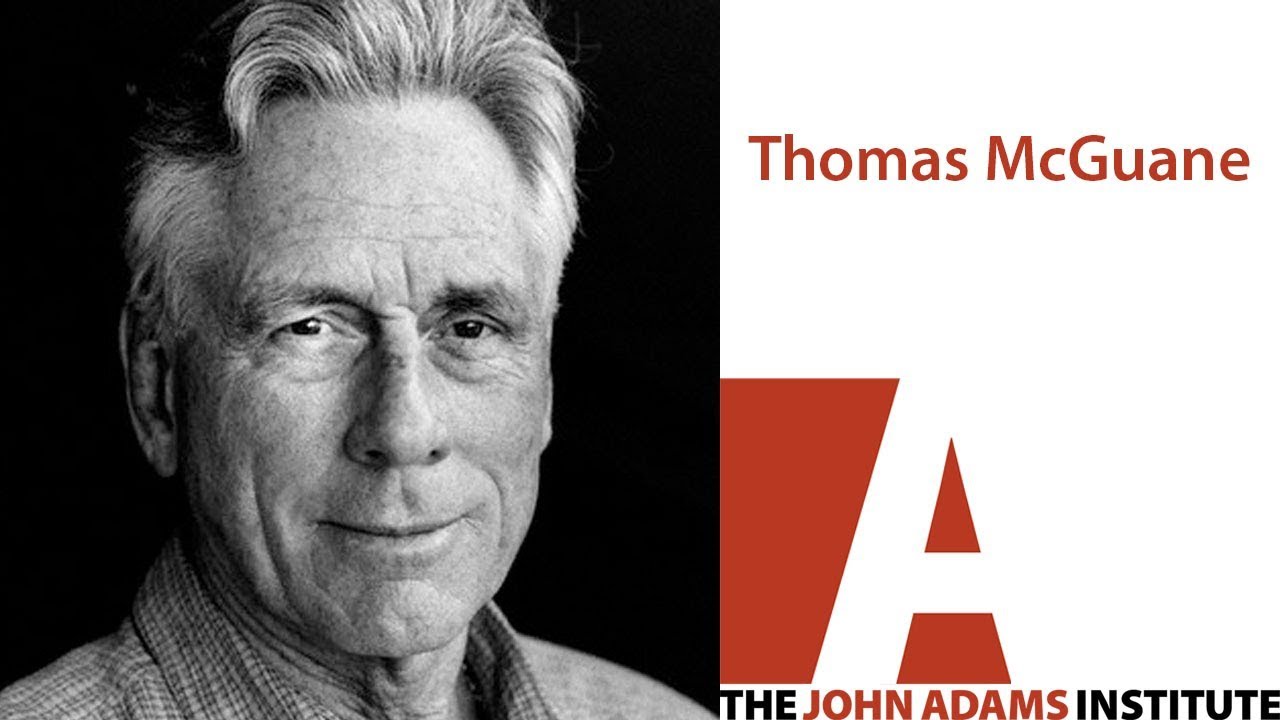 Thomas McGuane: America at Large - The John Adams Institute - YouTube