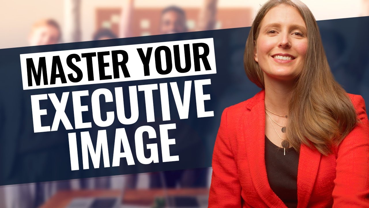 Master Your Executive IMAGE at Work: 5 Striking Tips for a Sharper ...