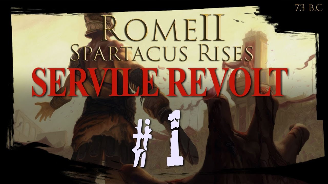 Spartacus Rises: TW: Rome II Mod - Servile Revolt Part 1 - YouTube