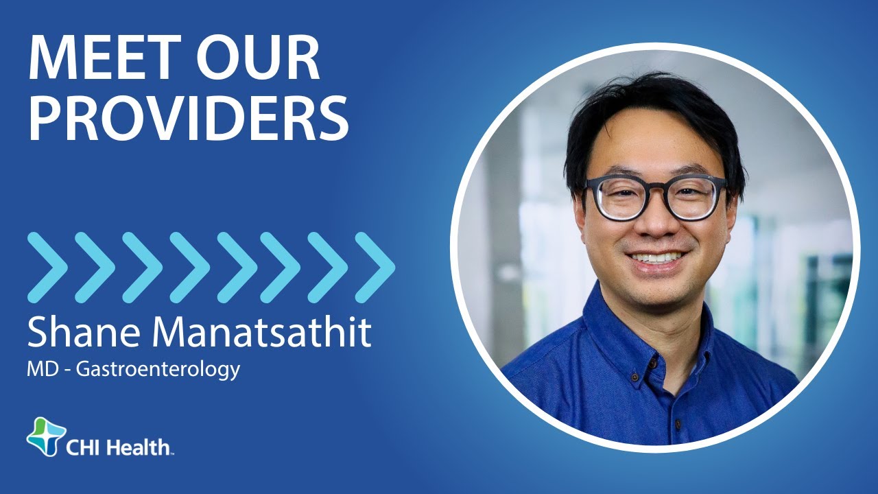 Shane Manatsathit, MD - Gastroenterology - CHI Health - YouTube