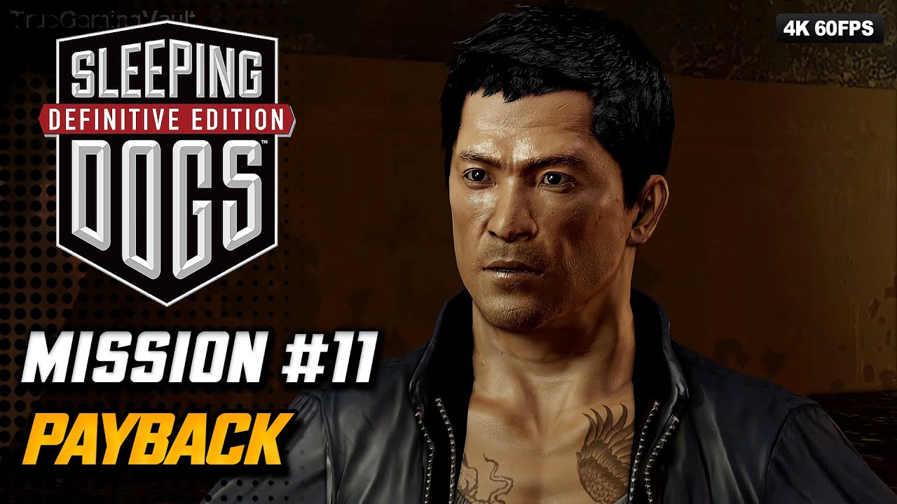 Sleeping Dogs: Definitive Edition - Mission #11 - Payback (4K 60fps ...