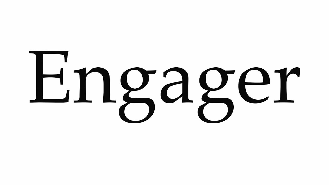How to Pronounce Engager - YouTube