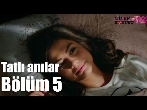 Çilek Kokusu 5. Bölüm  - Tatlı Anılar