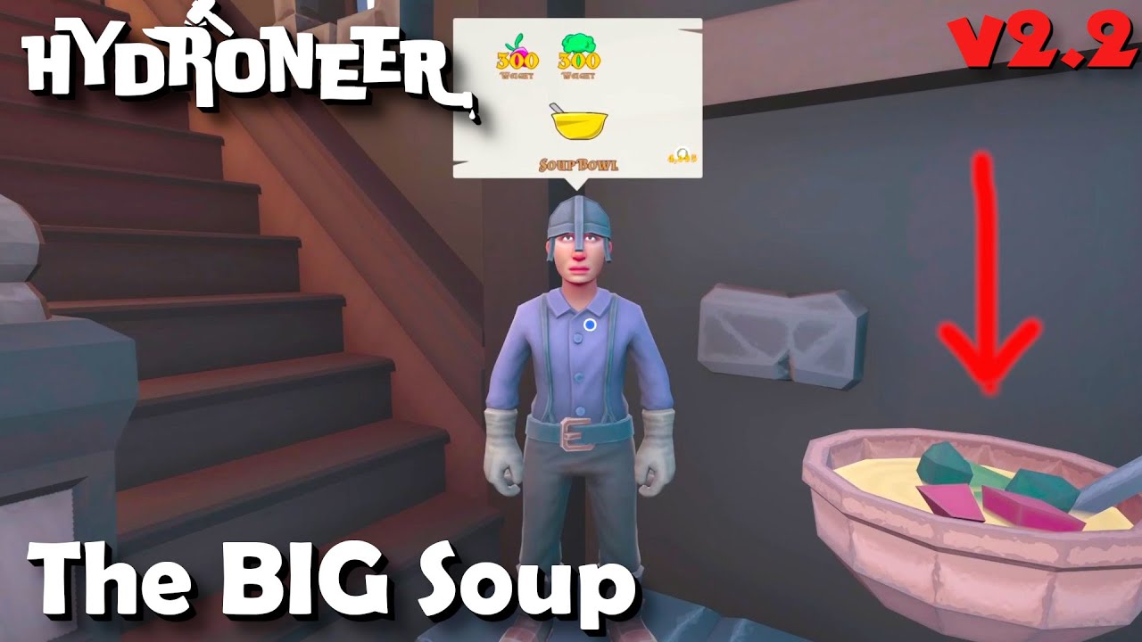 Hydroneer - v2.2 - 16 - "The BIG Soup!" - YouTube