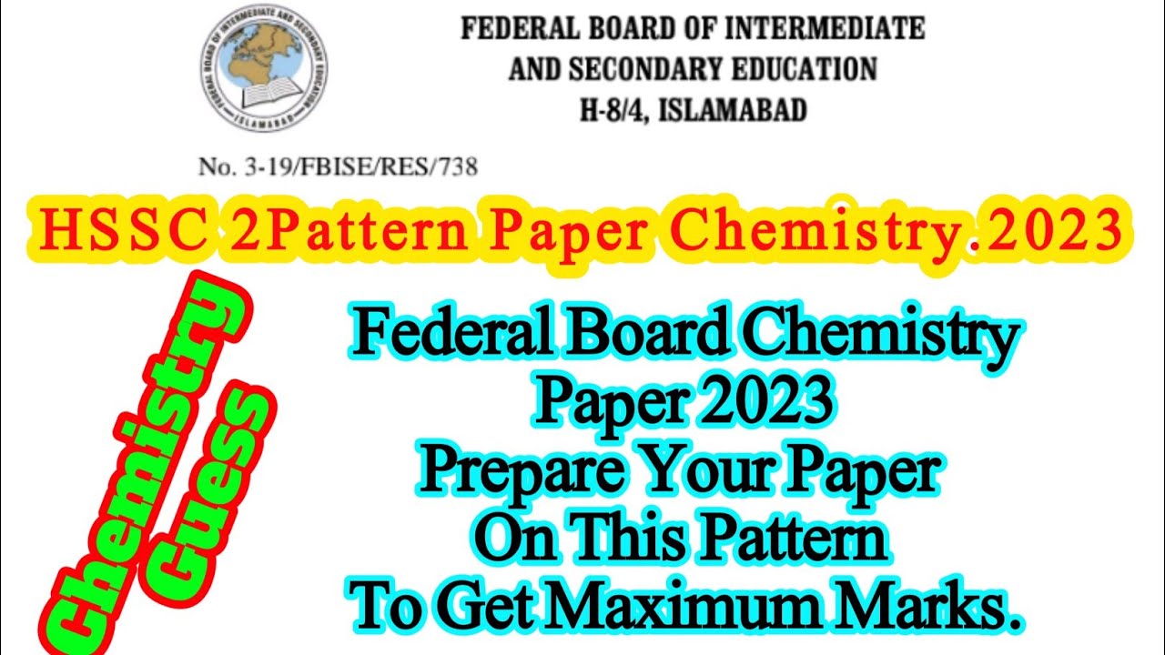 Class HSSC2 Federal Board Chemistry Pattern Paper|Chemistry Guess Paper ...