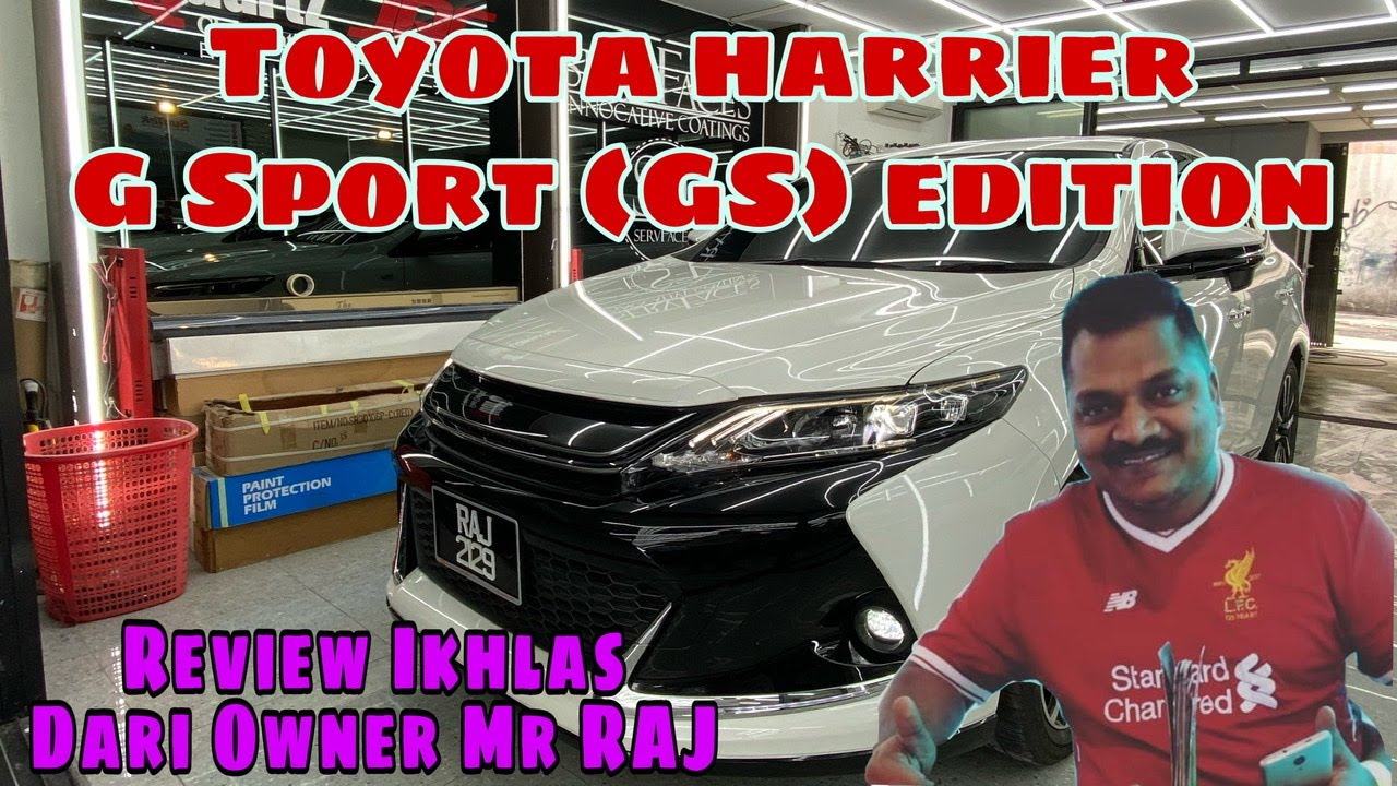 TOYOTA HARRIER GS (Limited Edition). Deliver to Mr RAJ. Kenapa SUV ni ...