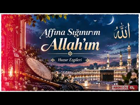 Affına Sığınırım Allah’ım | Müziksiz İlahi