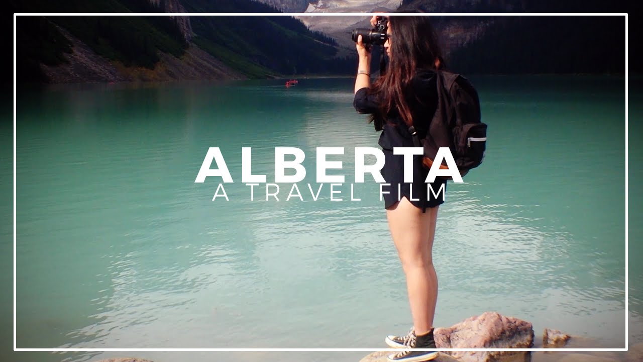 ALBERTA - A TRAVEL FILM - YouTube