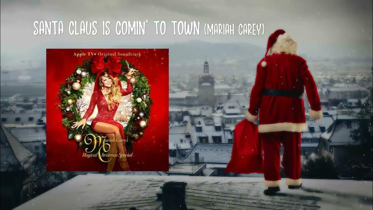 Santa Claus Is Comin' To Town (Mariah Carey) with lyrics - YouTube