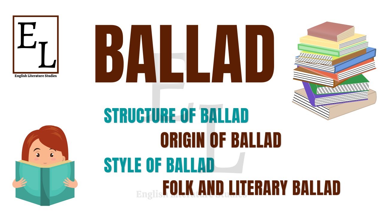What is Ballad? Ballad - Kinds of Ballad - English Literature Studies ...