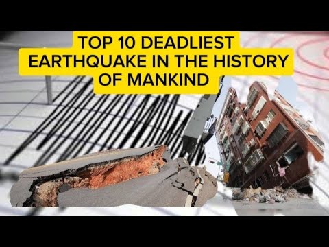 Top 10 Deadliest Earthquake in the History of Mankind - YouTube