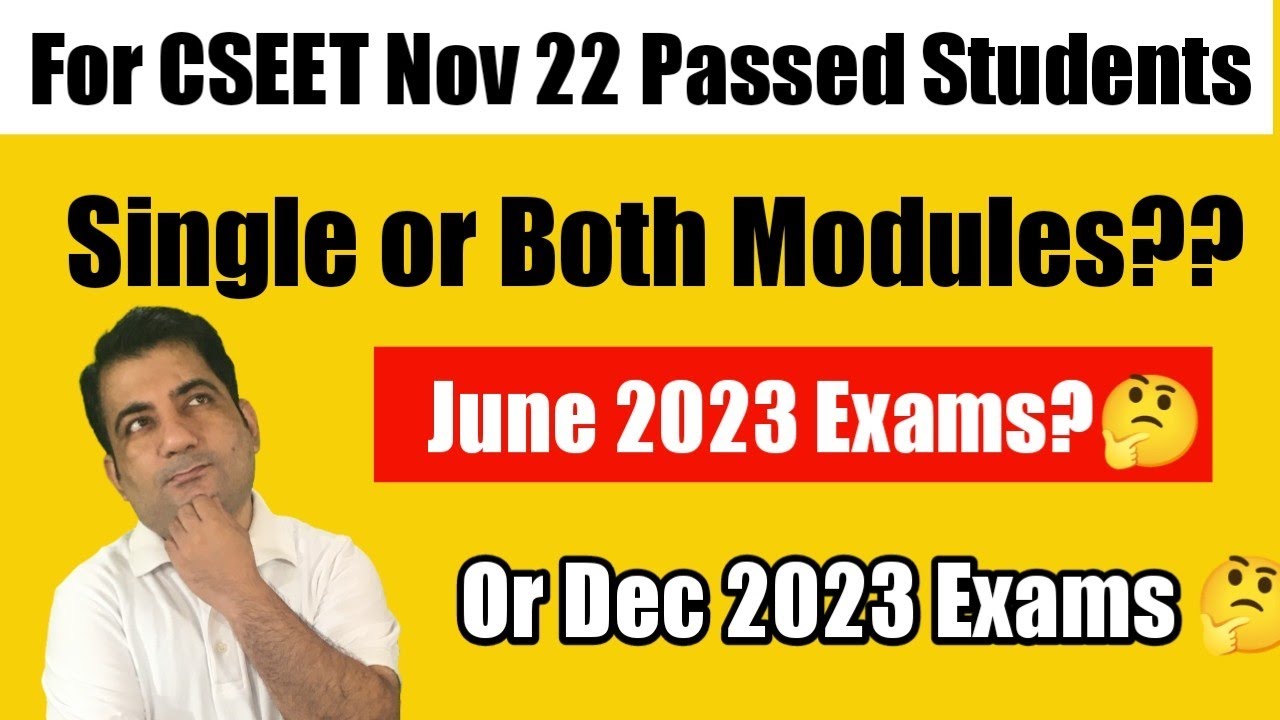 CS Executive June 2023 & December 2023 Exams ! Single or Both Modules ...