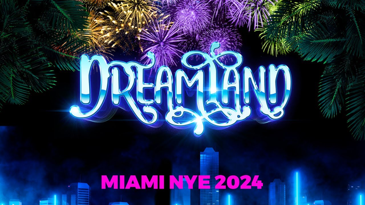 Dreamland NYE Festival 2024 AfterMovie - Miami FL - Dec 28, 2023 - Jan ...