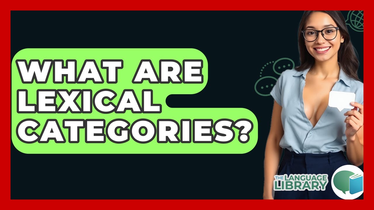 What Are Lexical Categories? - The Language Library - YouTube
