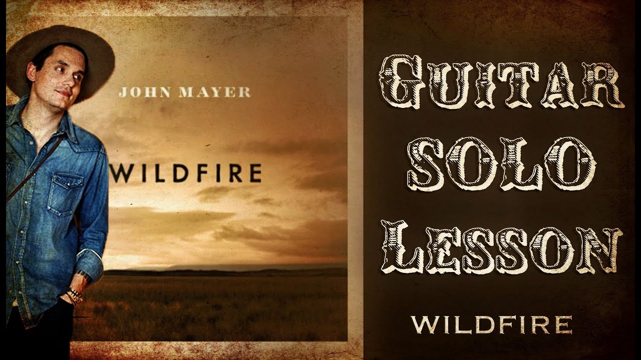 John Mayer- Wildfire Guitar Solo Lesson TABS - YouTube