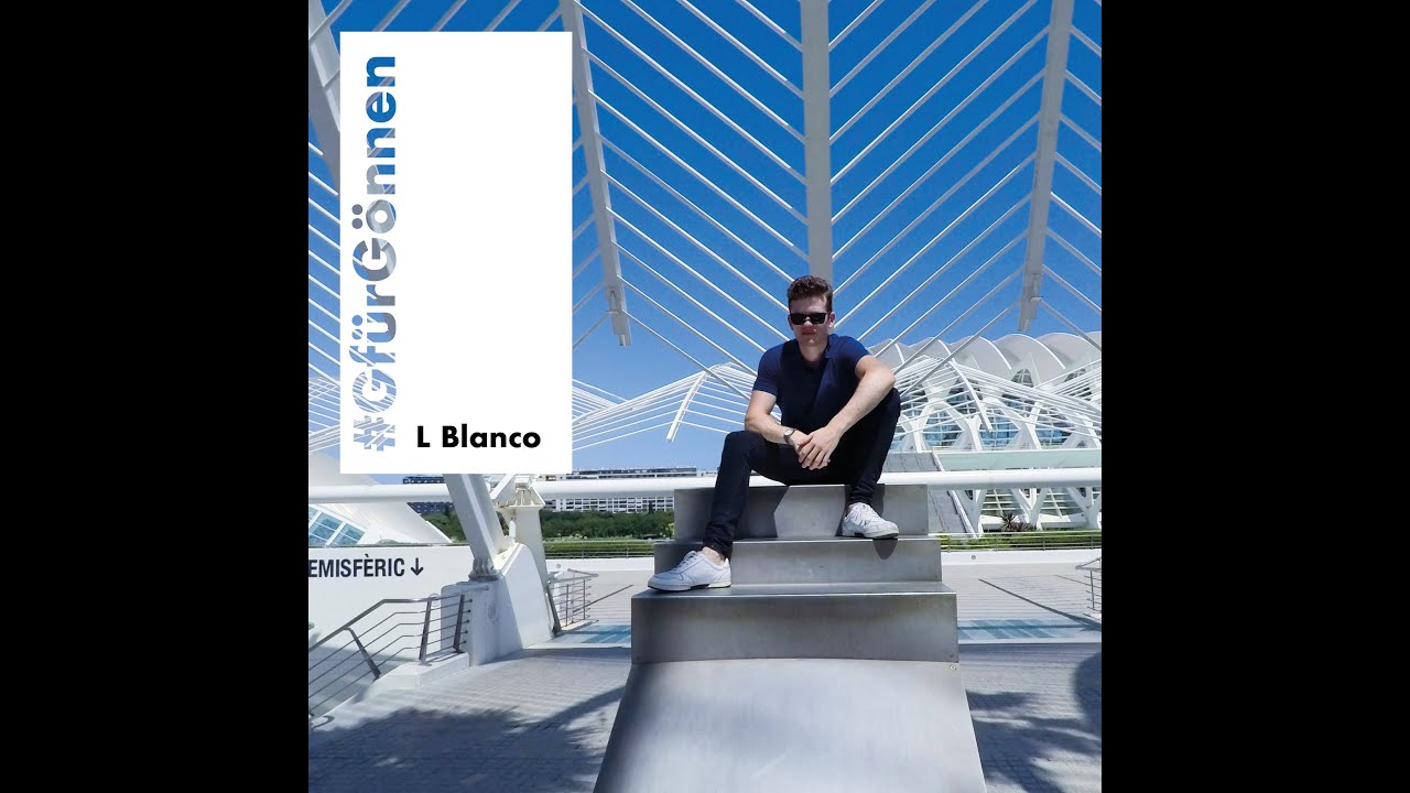 L Blanco - G für Gönnen - YouTube