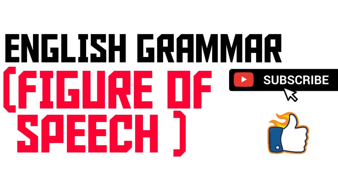 ENGLISH GRAMMAR/FIGURE OF SPEECH - YouTube