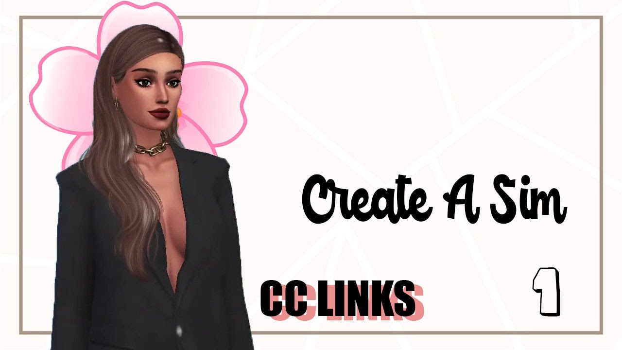 🌺 THE SIMS 4 | CREATE A SIM | CC LINKS 🌺 - YouTube