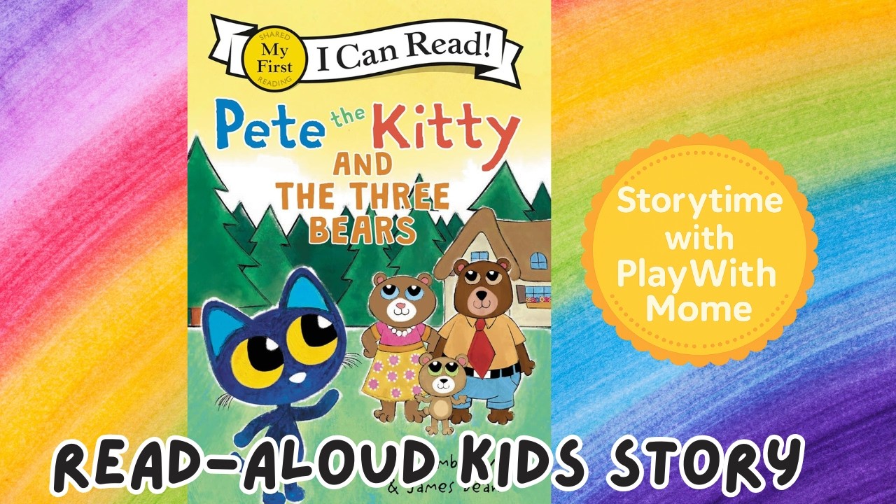 Pete the Kitty and the Three Bears | Read-Aloud Bedtime Story for Kids ...