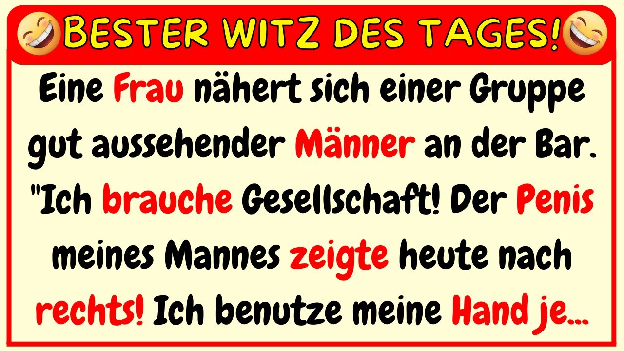 😁 WITZ DES TAGES! Eine Frau will Gesellschaft in der Bar, weil das Ding ...
