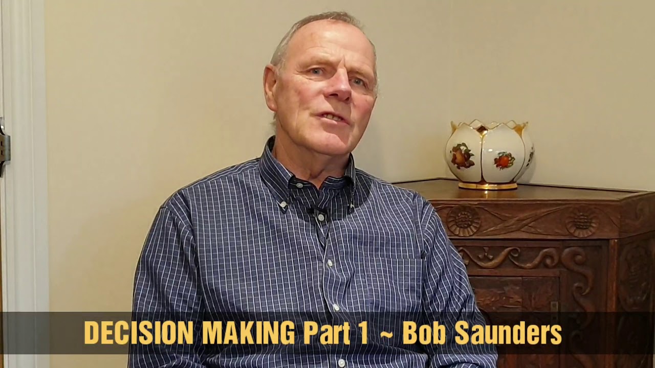Decision Making by Bob Saunders - YouTube