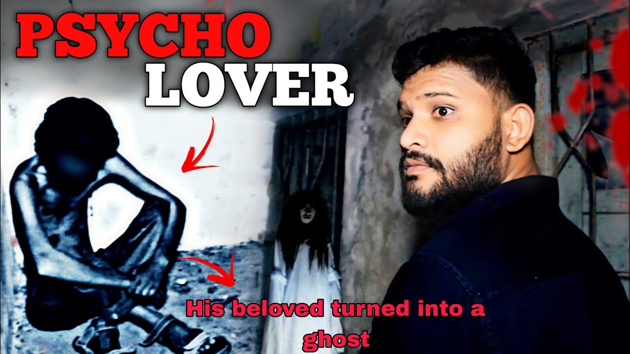 The Dark Secrets of a Psycho Love|సైకో ప్రేమికుడు|ghost hunting videos ...
