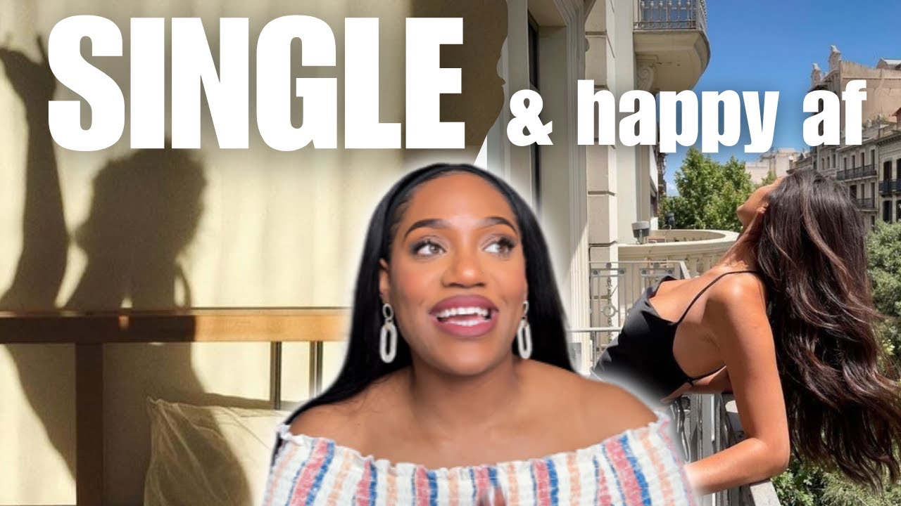 how I learned to love being single & how you can too... - YouTube