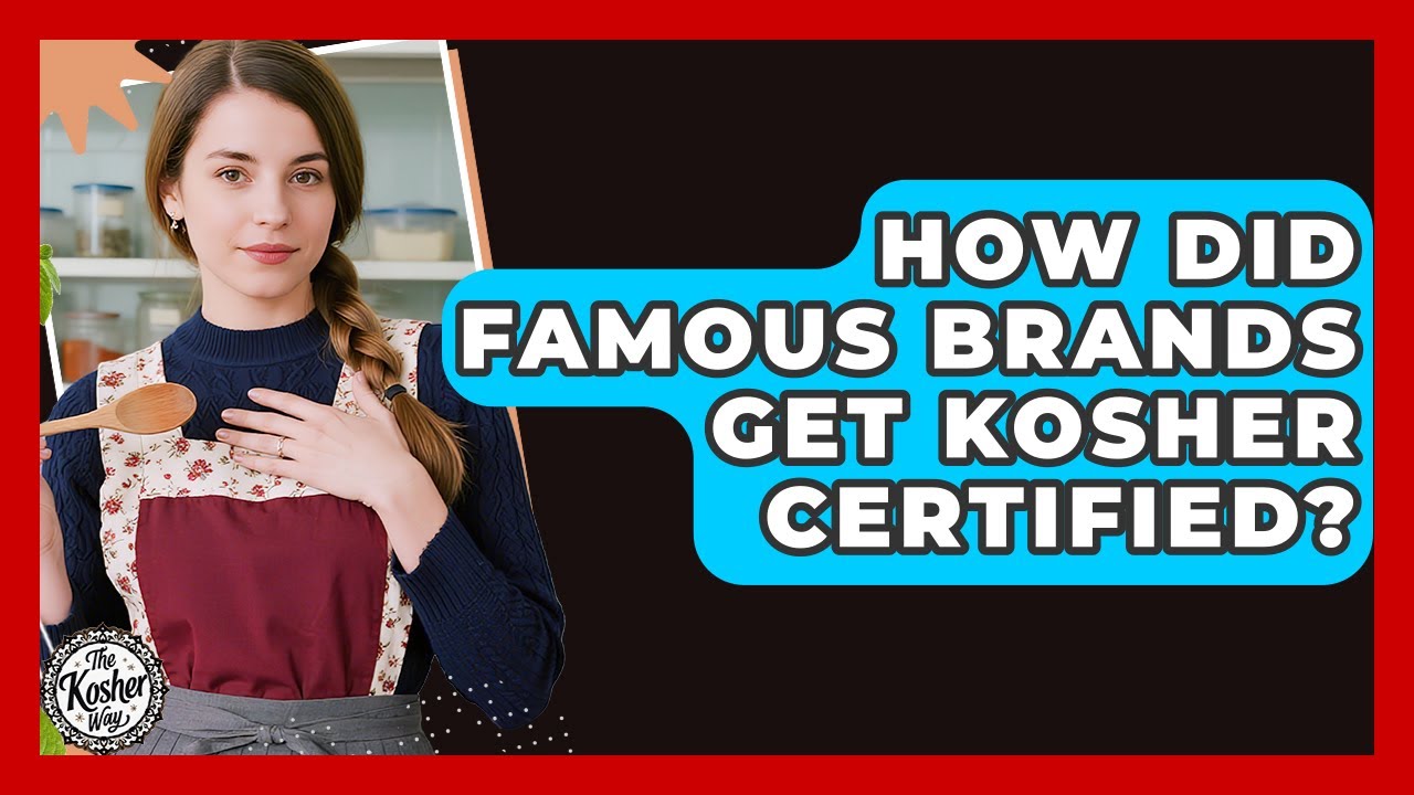 How Did Famous Brands Get Kosher Certified? - The Kosher Way - YouTube