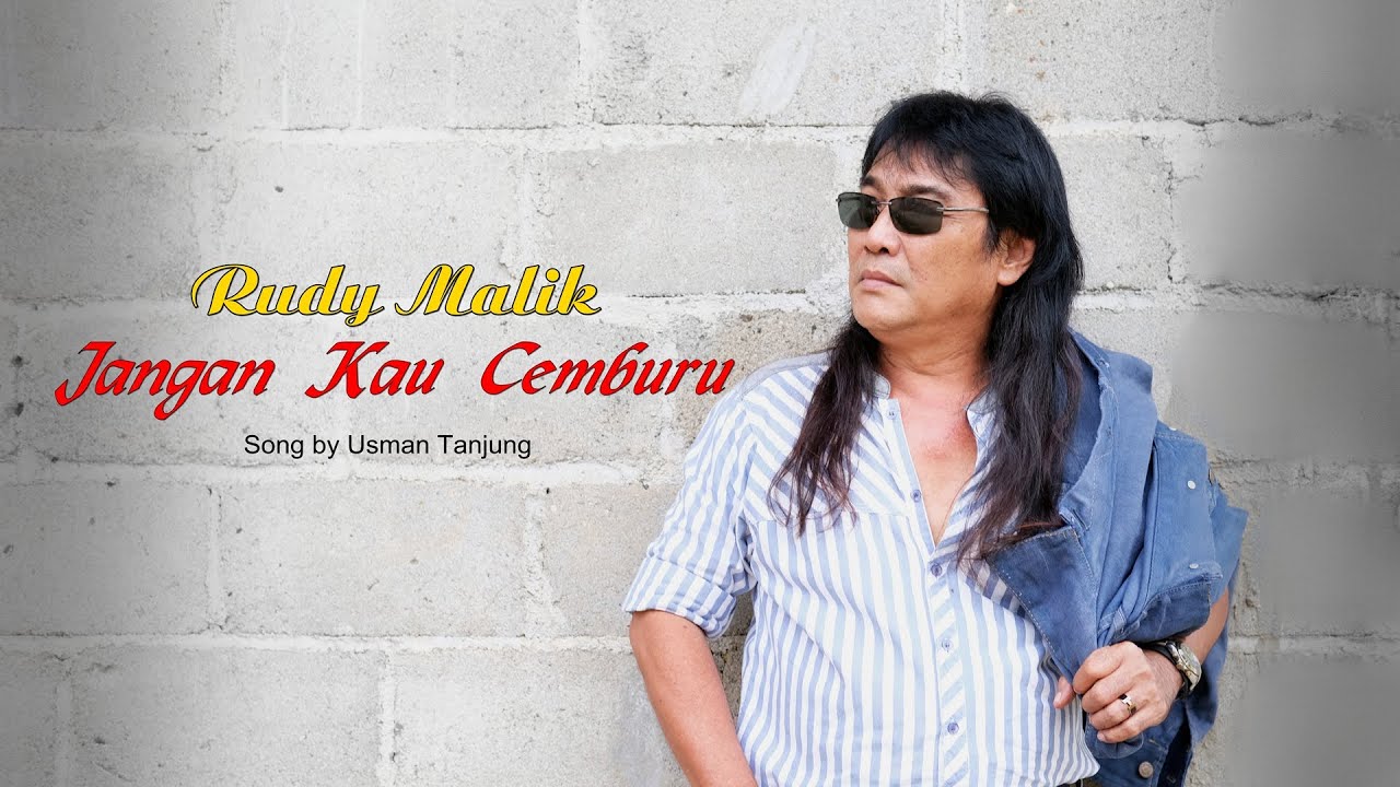 RUDY MALIK - Jangan Kau Cemburu (Official Music Video) - YouTube