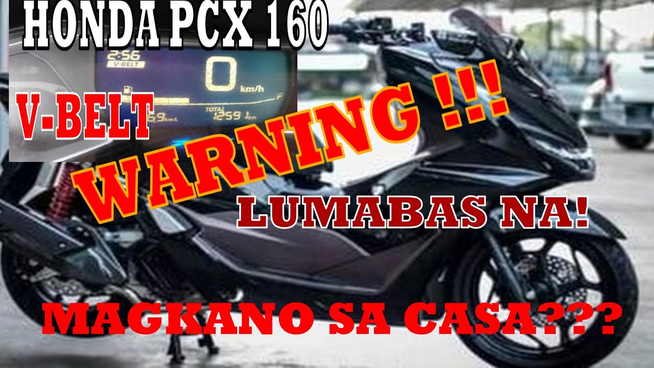 V-BELT WARNING LUMABAS NA | MAGKANO SA CASA | HONDA PCX 160 PMS - YouTube