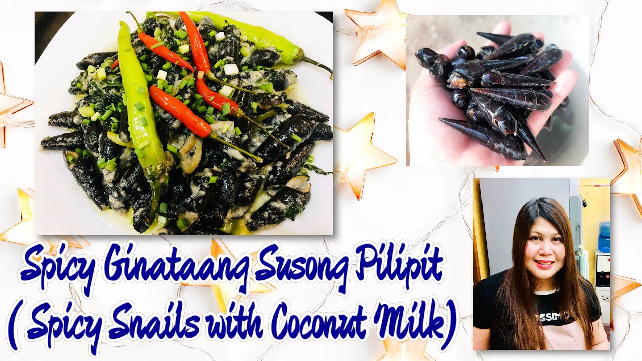 Spicy Ginataang Susong Pilipit (Spicy Snails with Coconut Milk) | Vlog ...