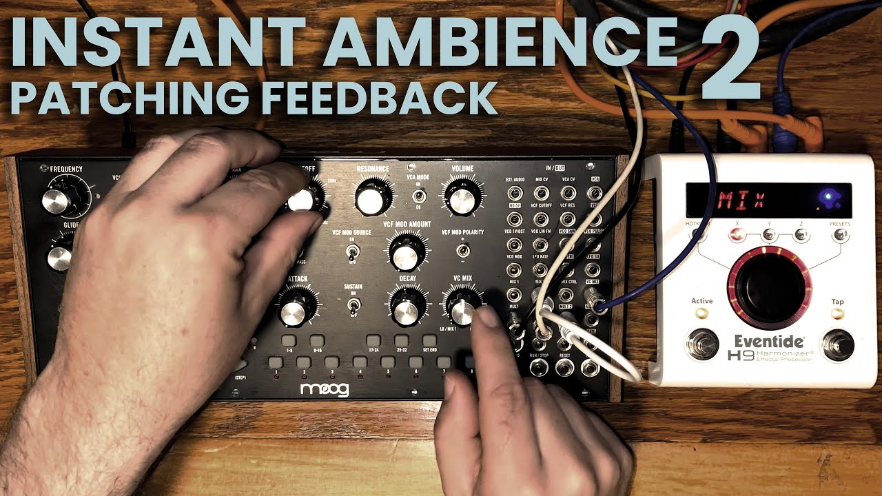 Instant Ambience 2- Feedback Patching - YouTube