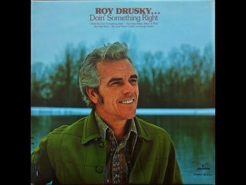 "Roy Drusky . . . Doin' Something Right" complete vinyl Lp - YouTube