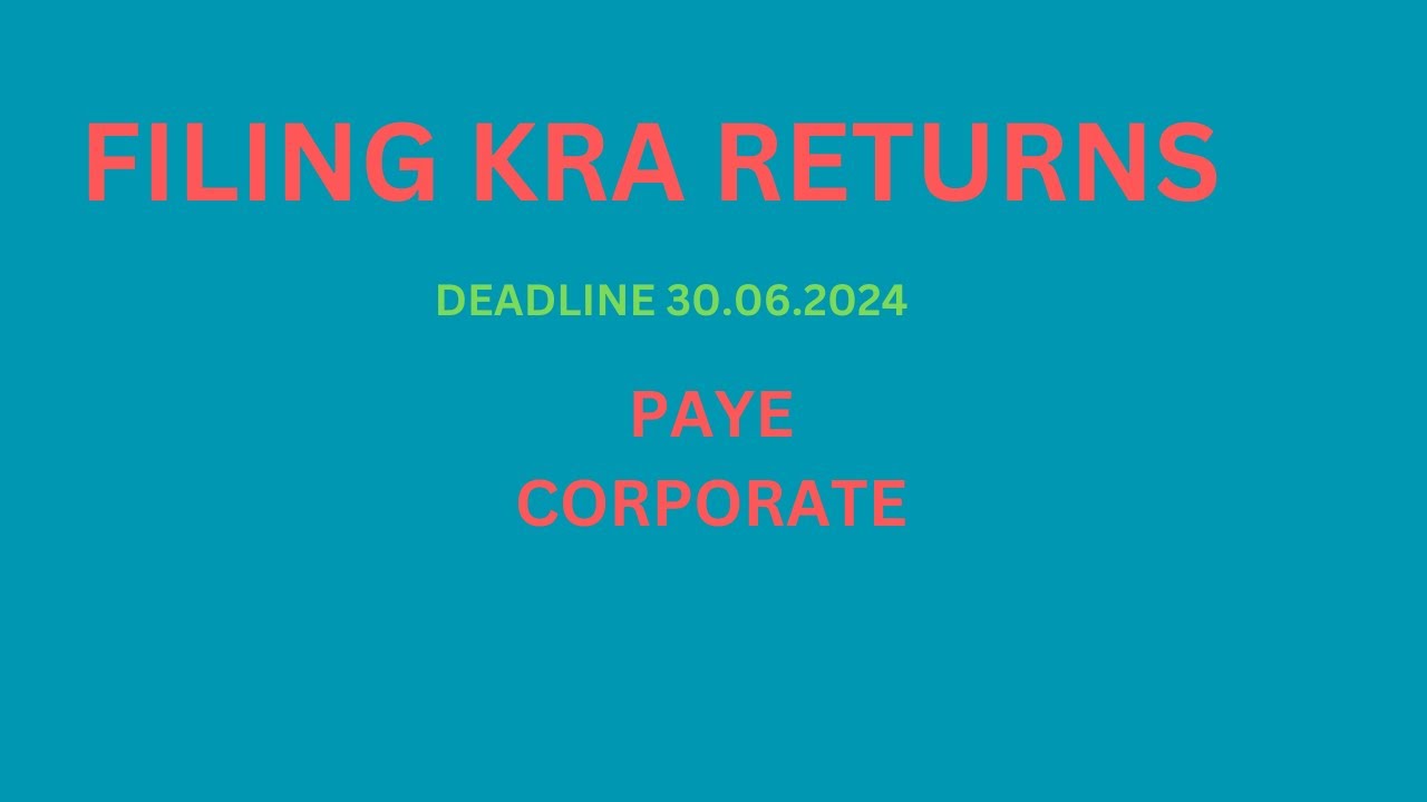 FILING KRA RETURNS: PAYE, CORPORATE RETURNS AND ETIMS - YouTube