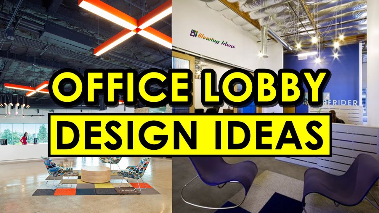 Office Lobby Design Ideas | Blowing Ideas - YouTube