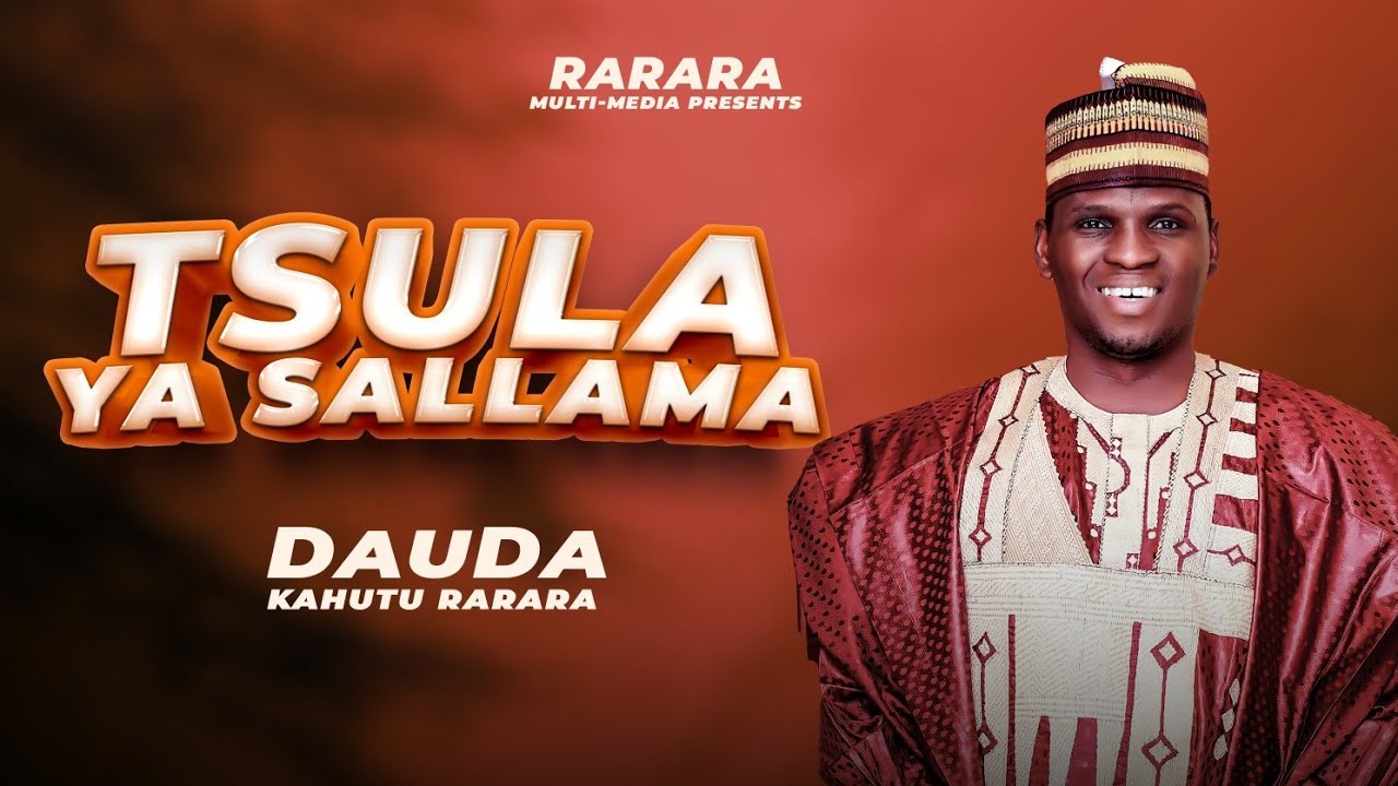 Dauda Kahutu Rarara - Tsula Ya Sallama - Official Music Audio - 2023 ...