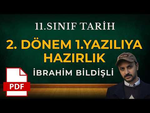 11. Sınıf Tarih - 2. Dönem 1.Yazılıya Hazırlık #2026