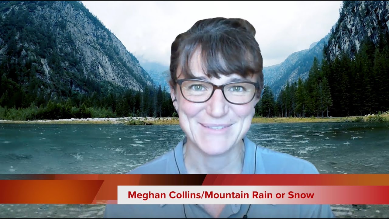 Mountain Rain or Snow With Meghan Collins - YouTube