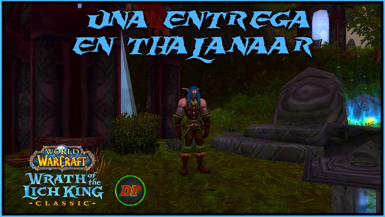 Una entrega en Thalanaar🔵 WoW Classic Lich King - YouTube